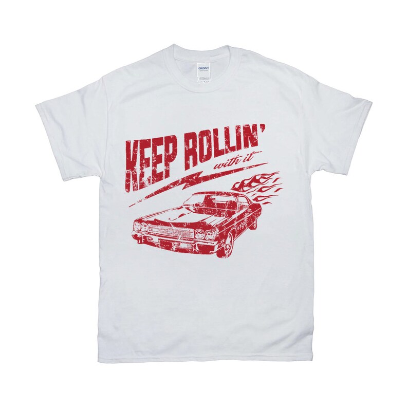 Keep Rollin With It T-shirts Keep Rolling Classic Car Keep - Etsy