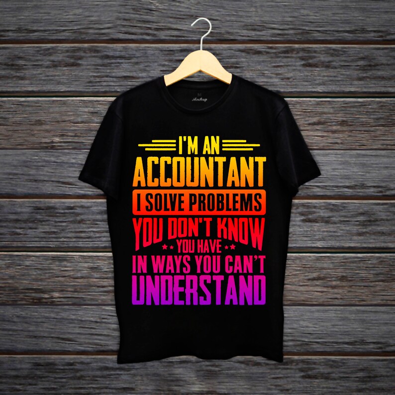 I'M an Accountant I Solve Problems You Don't Know You - Etsy