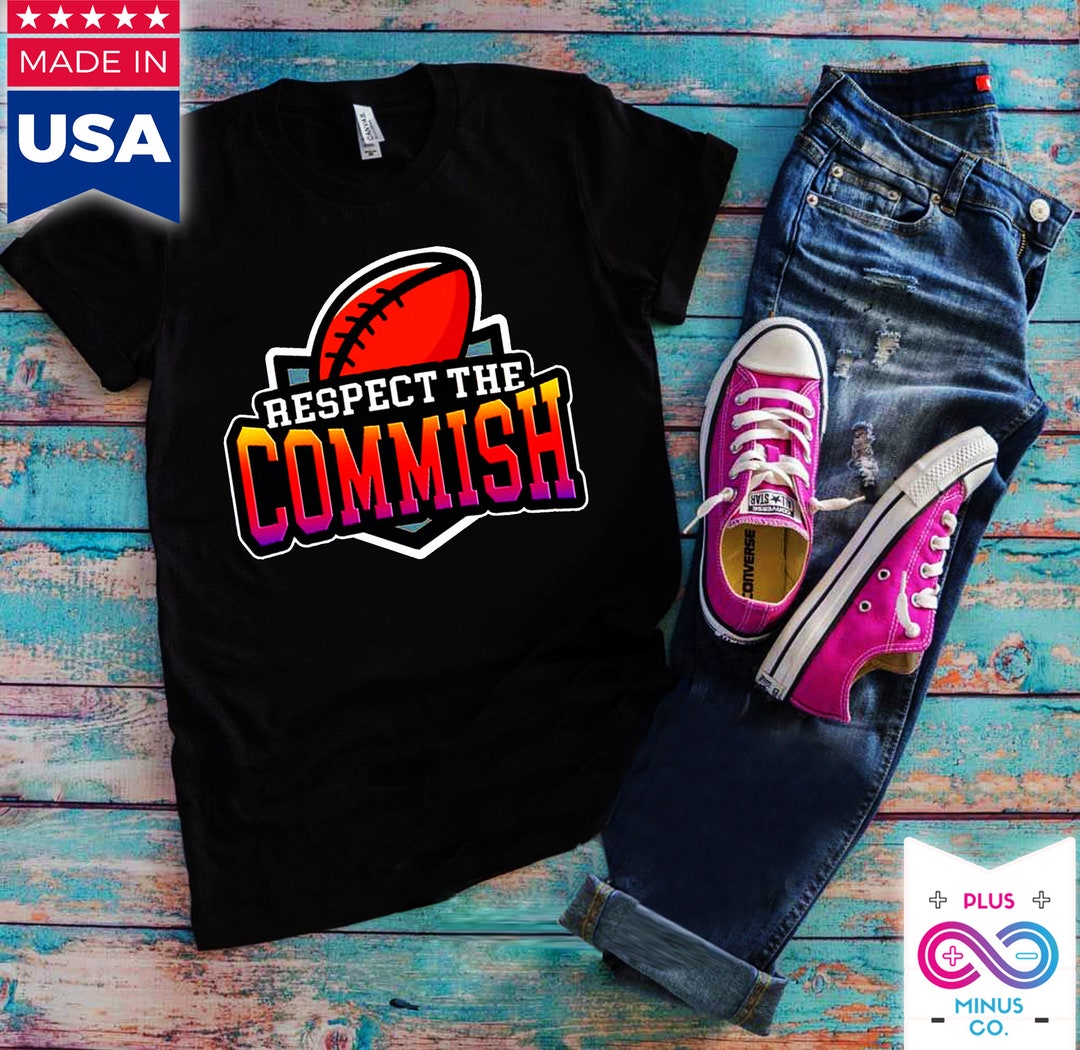 Respect the Commish T-shirt, Football Tshirt, Football Gift for Men ...