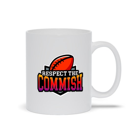 Respect the Commish White Mugs Fantasy Football Respect the - Etsy