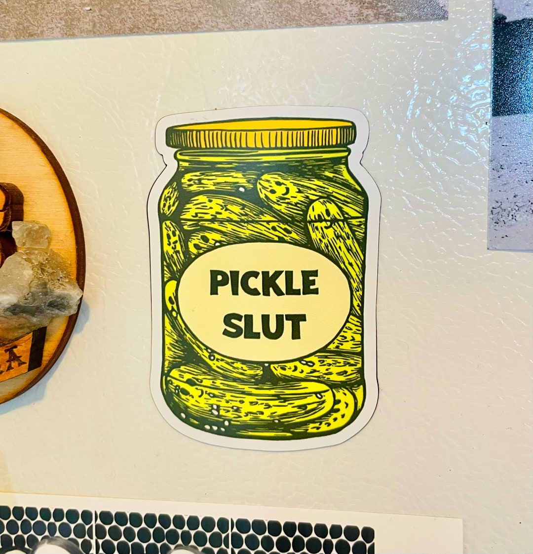 PICKLE SLUT MAGNET, Pickle Slut, Pickle Art, Pickle Print, Pickle ...