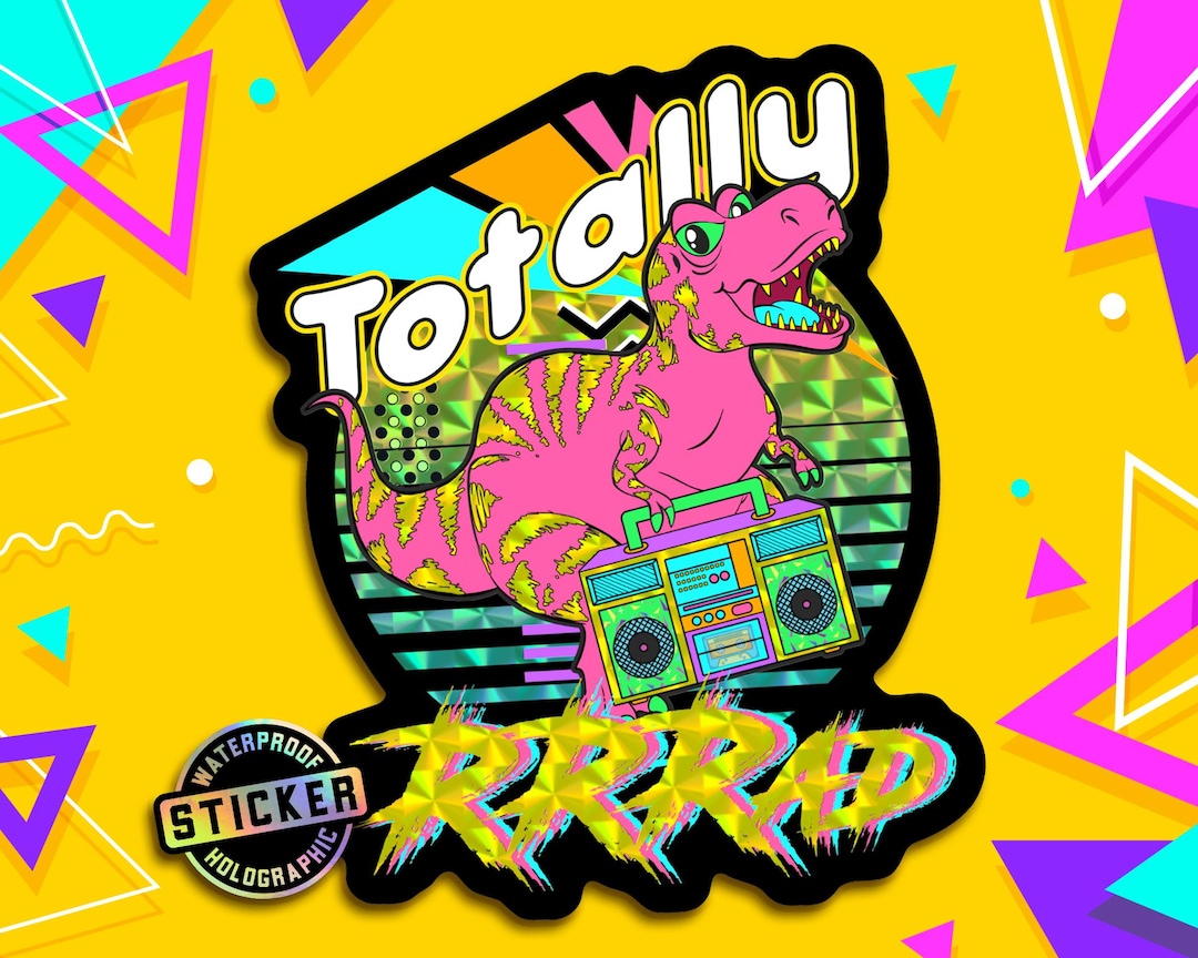 Totally Rad 80s T-rex Sticker, Boombox Dinosaur Vinyl Decal, Retro ...