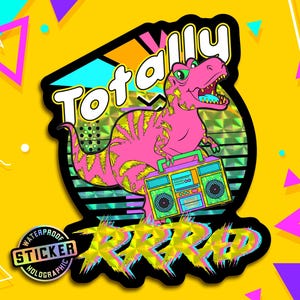 Totally Rad 80s T-rex Sticker, Boombox Dinosaur Vinyl Decal, Retro ...