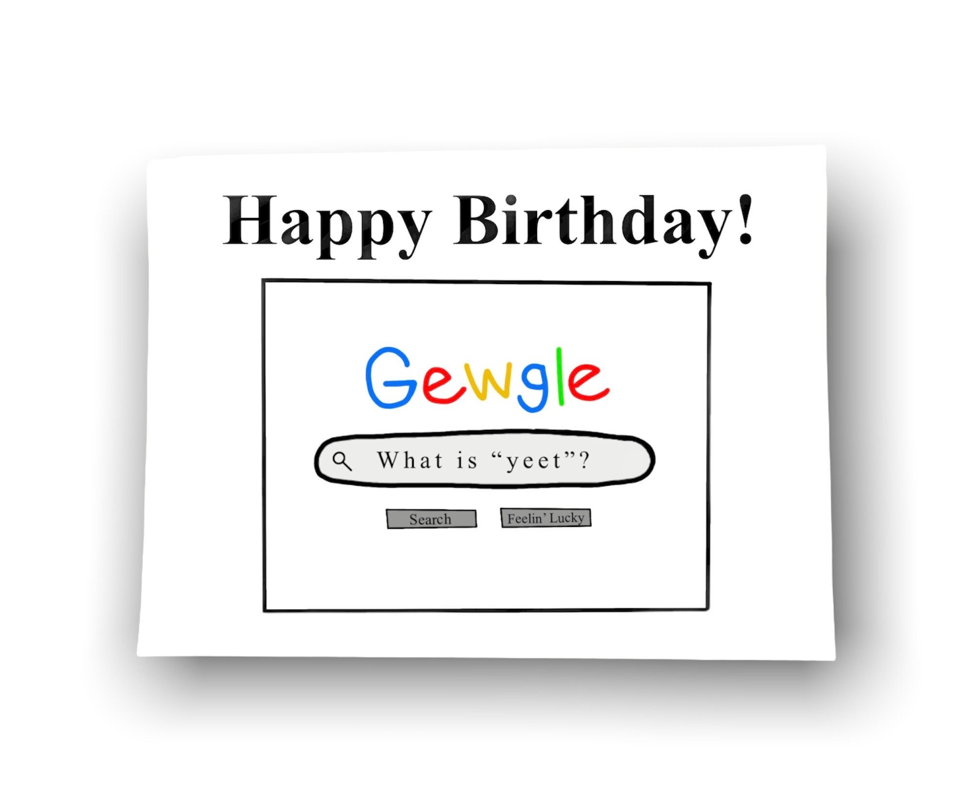 Funny Birthday Card Google Search Engine what is 'yeet' Millennial ...