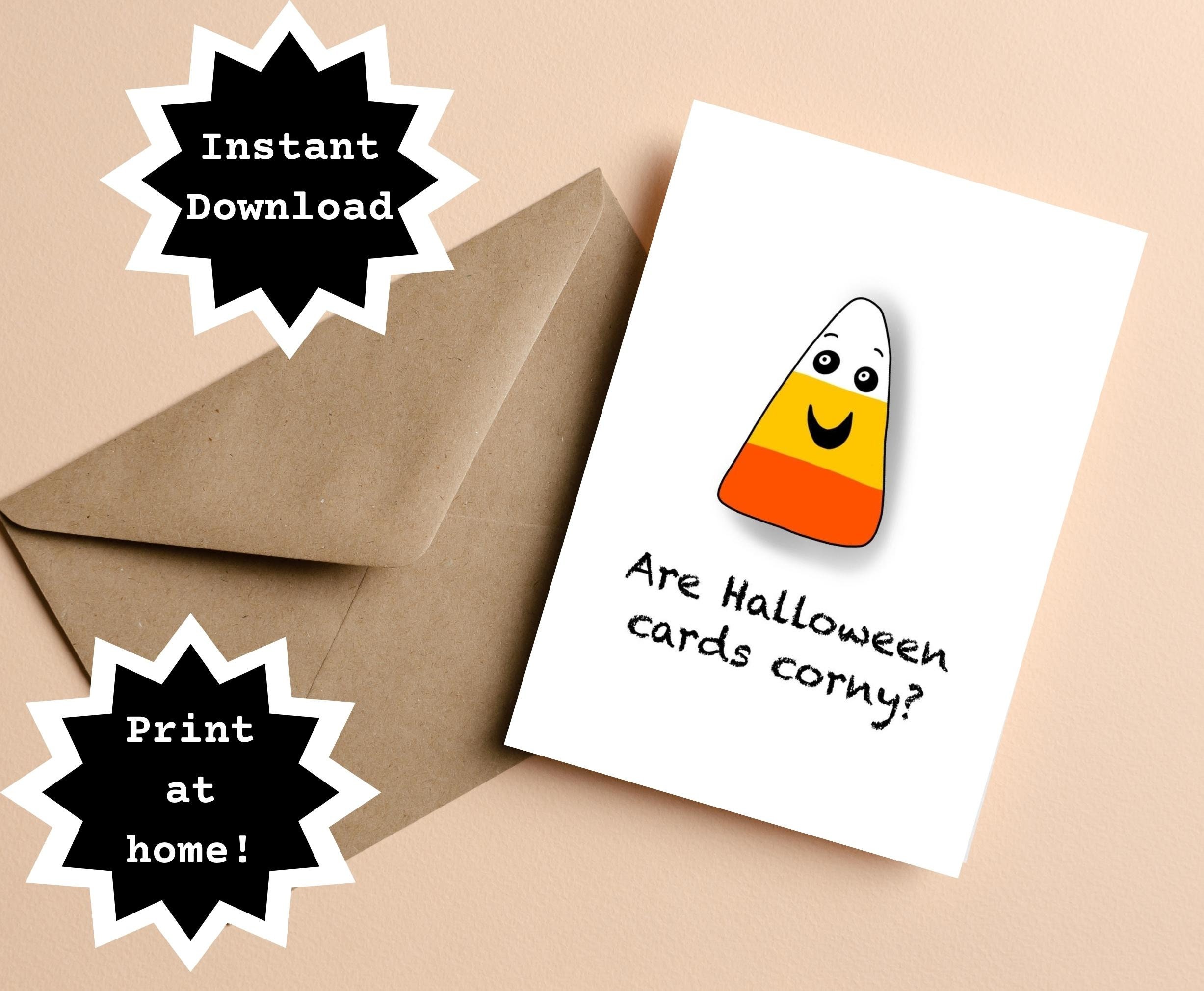 INSTANT DOWNLOAD! Print at Home! Cute Halloween Candy Corn Pun Greeting ...