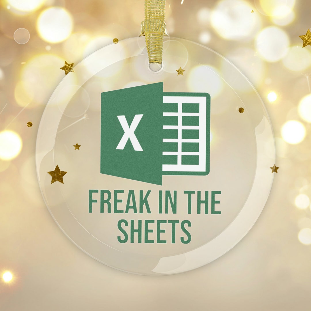 Freak in the Sheets Glass Ornament, Spreadsheet Ornament, Accountant ...