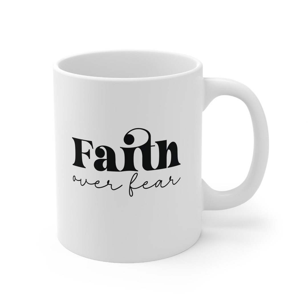 Faith Over Fear Mug 11 Oz Faith Religious - Etsy