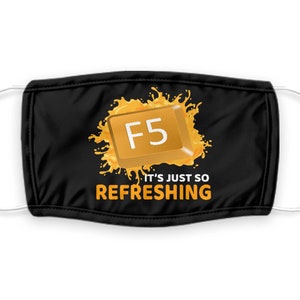 Tech Gifts for Men Computer Nerd F5 Just so Refreshing Funny Black Face ...