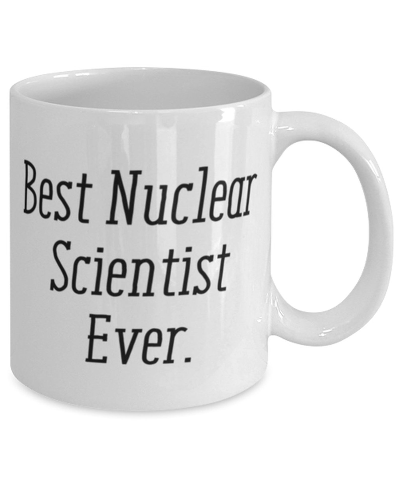Funny Nuclear Scientist Gifts Best Nuclear Scientist Ever. | Etsy Funny Nuclear Scientist Gifts Best Nuclear Scientist Ever. | Etsy