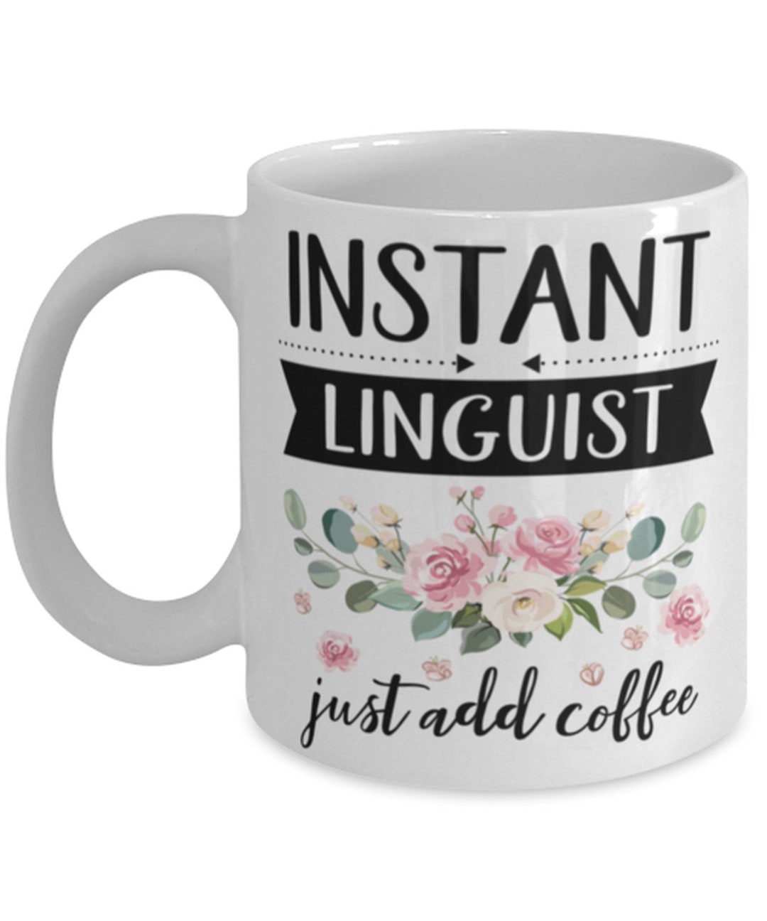 Instant Linguist Just Add Coffee, Linguist Mug, Gifts for Her, Best ...