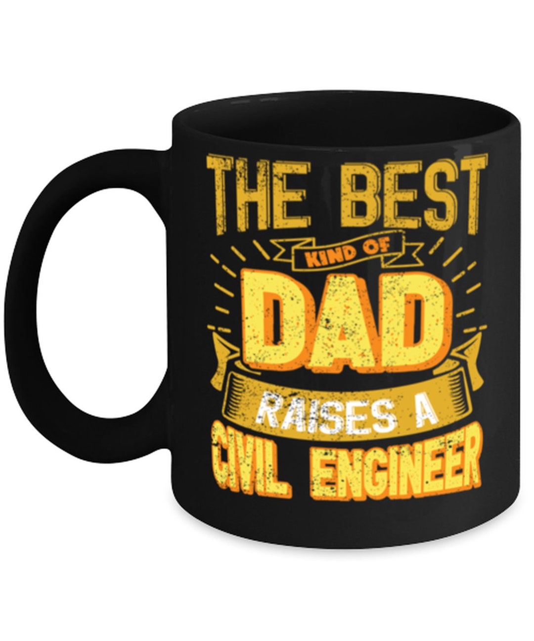 Gifts for Dad From Daughter - the Best Dad Raises an Civil Engineer ...