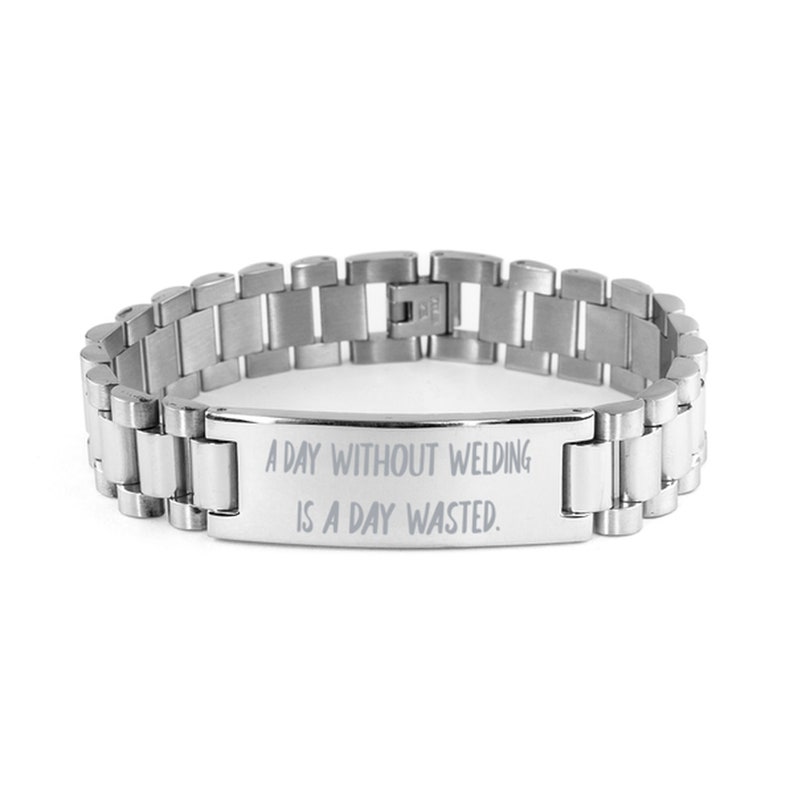 Motivational Welding Ladder Bracelet, A Day Without Welding is A Day ...