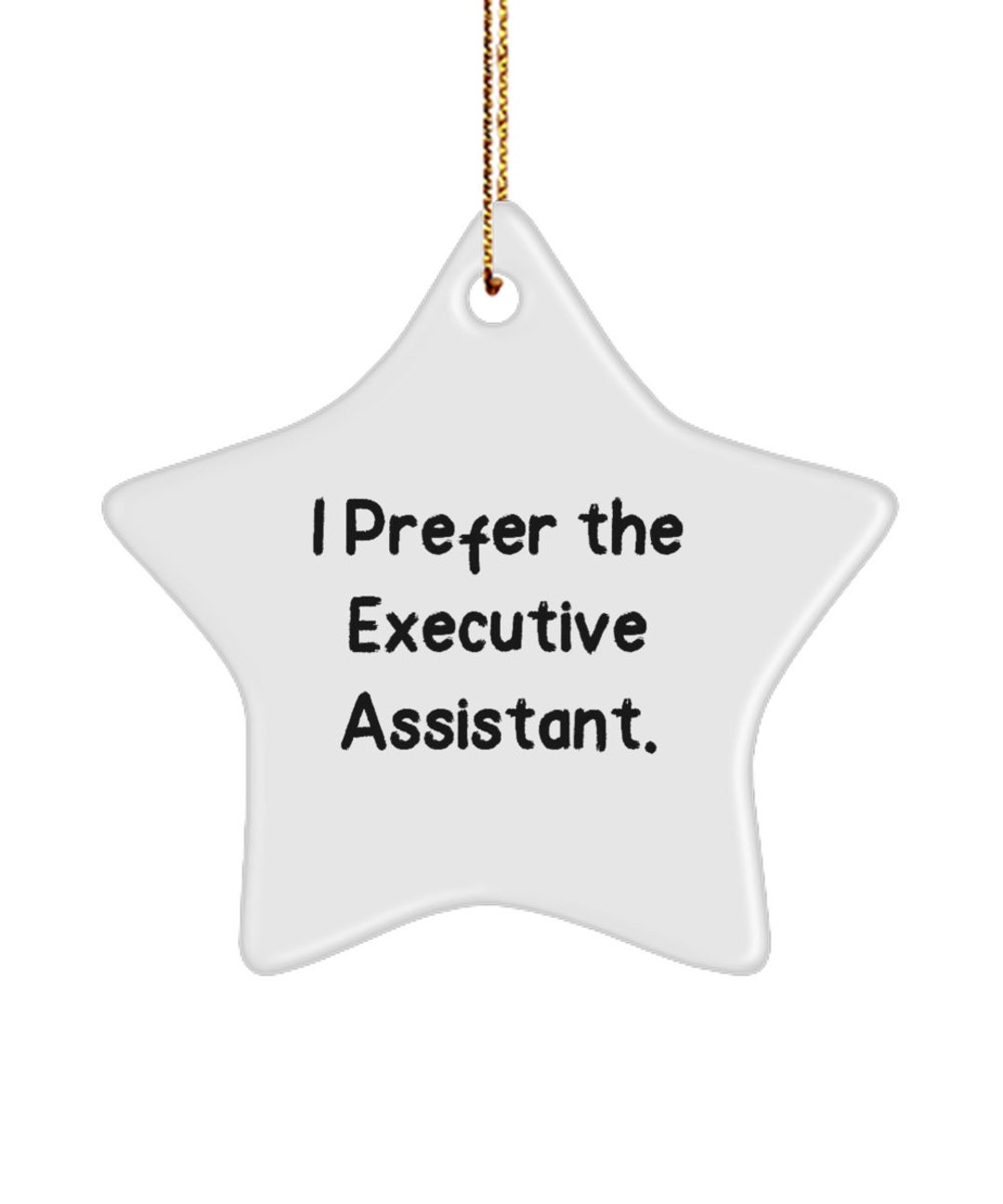 Beautiful Executive Assistant Star Ornament I Prefer the - Etsy