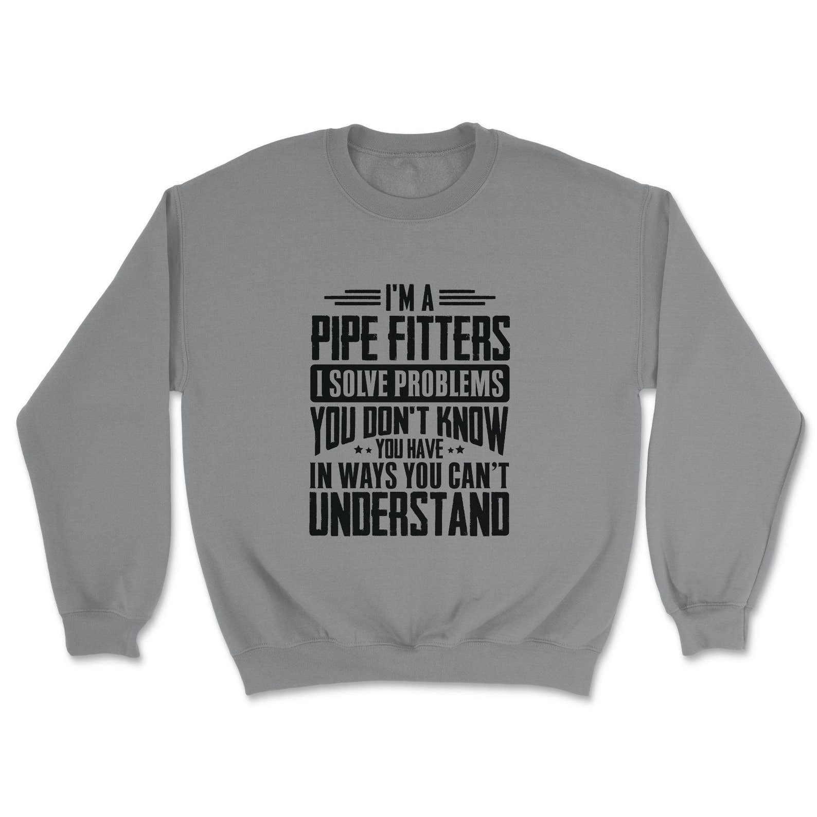 Pipe Fitter Shirt I Solve Problems You Have Funny Gift Tee - Etsy
