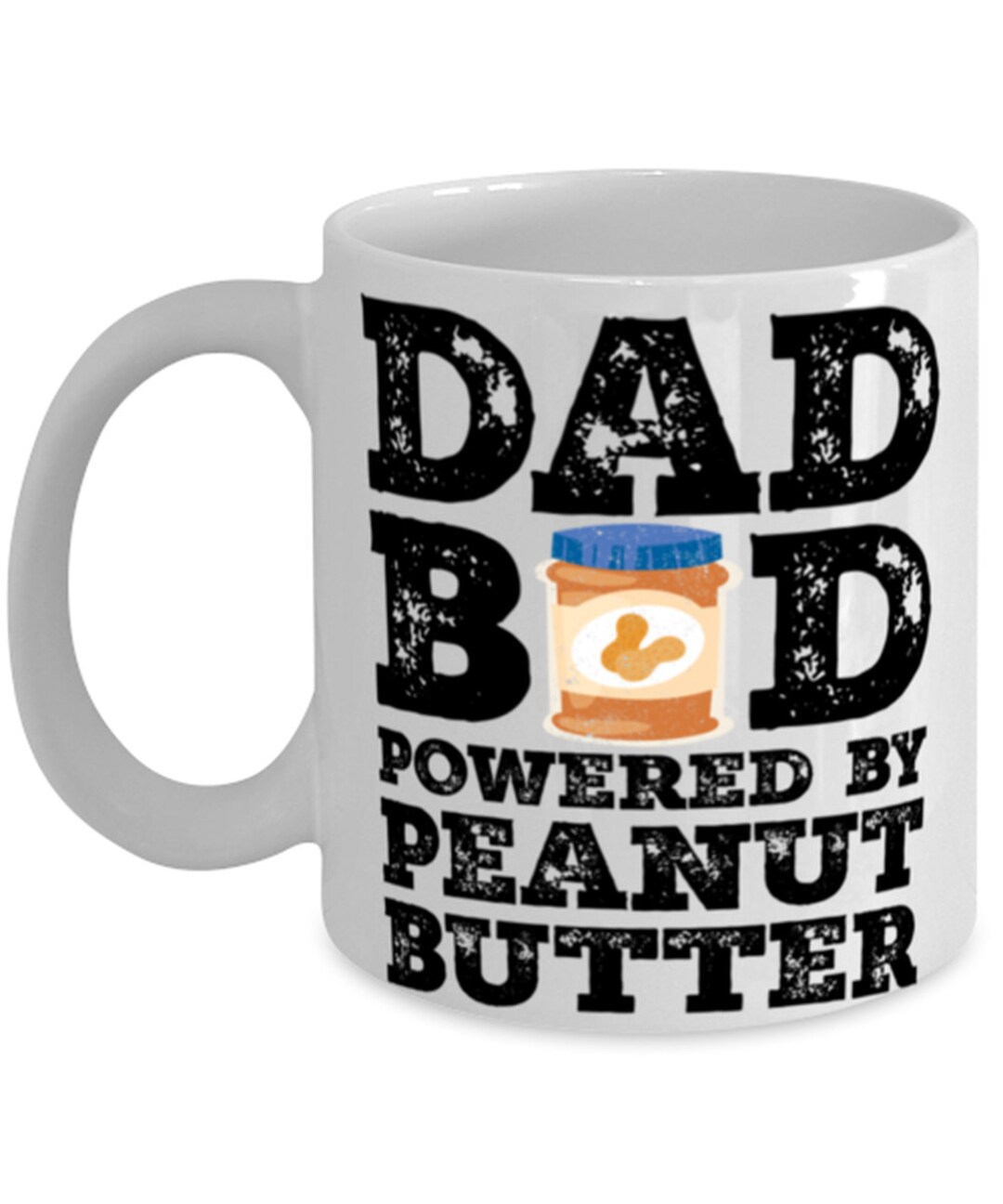 Dad Bod Powered by Peanut Butter Funny Mug Food Lovers Father Figure ...