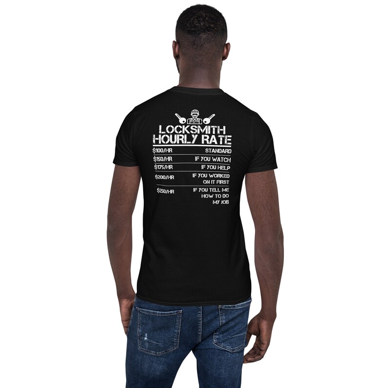 Locksmith Hourly Rate - Back of Shirt Printed - Funny Gift Shirt for ...
