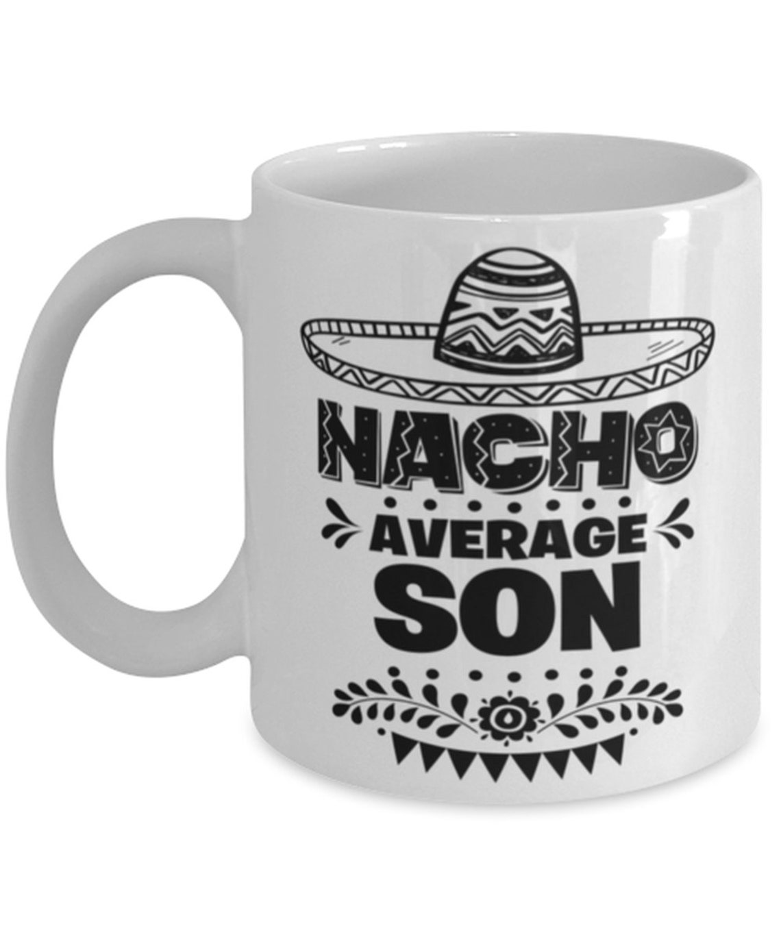 Nacho Average Son Mug Funny Unique Present For Cinco De Mayo | Etsy