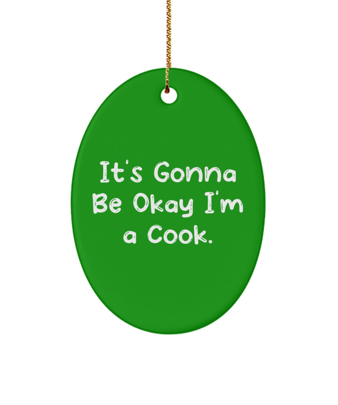 Surprise Cook Gifts, It's Gonna Be Okay I'm A Cook, Birthday Oval ...