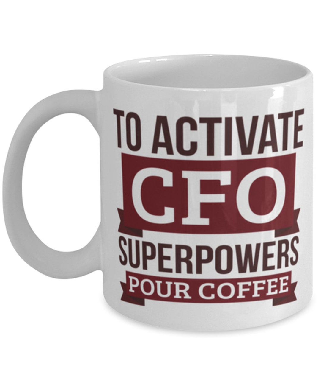 Cfo Mug, to Activate Cfo Superpowers Pour Coffee, Gift for Cfo Funny ...