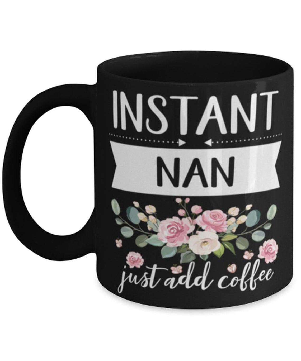 Instant Nan Just Add Coffee Nan Black Mug Gifts for Nan - Etsy UK
