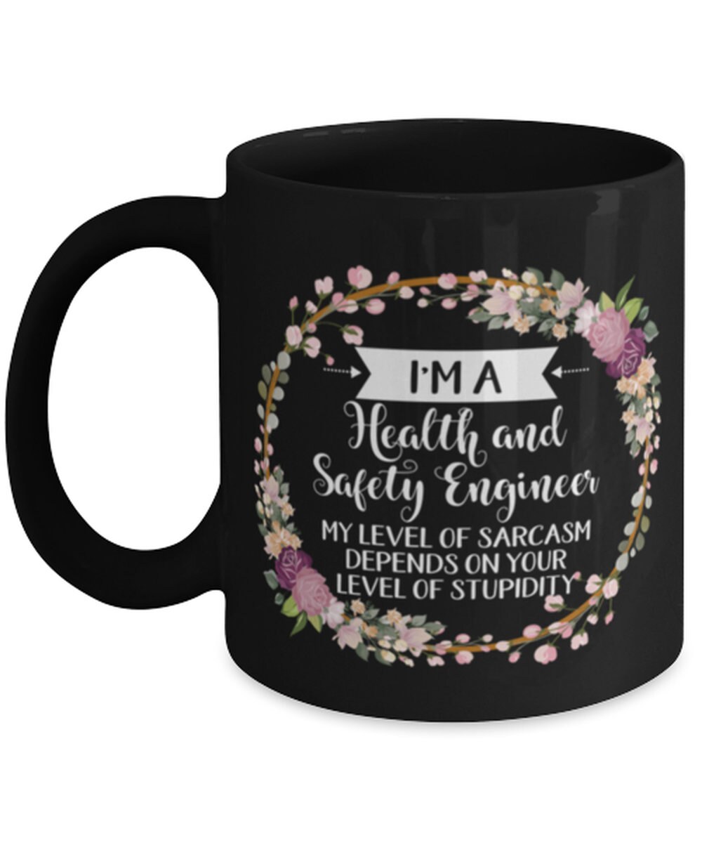 I'm A Health and Safety Engineer My Level of Sarcasm | Etsy