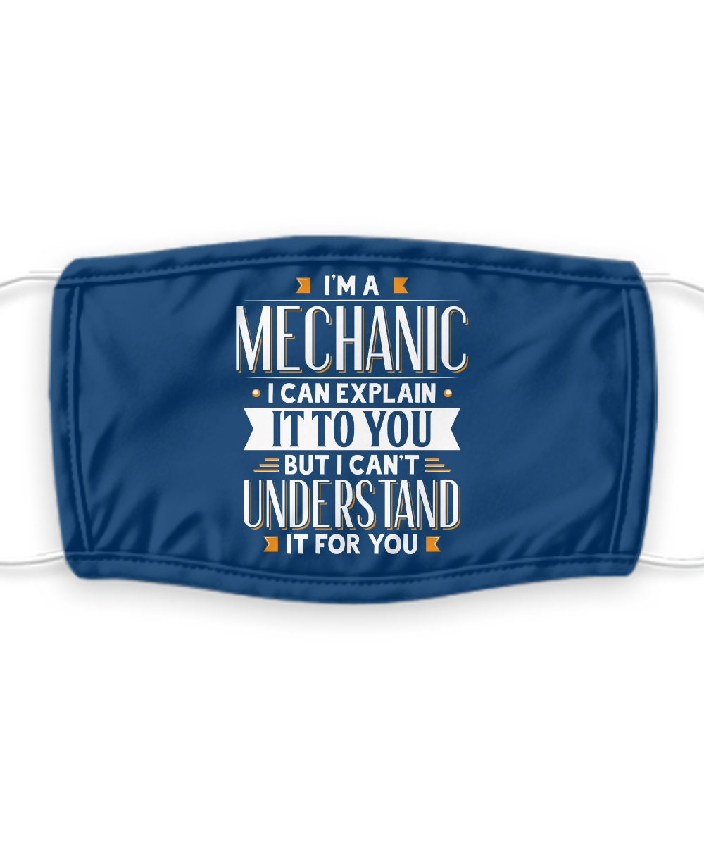 Mechanic Face Mask I Can Explain Not Understand Funny Gift for - Etsy