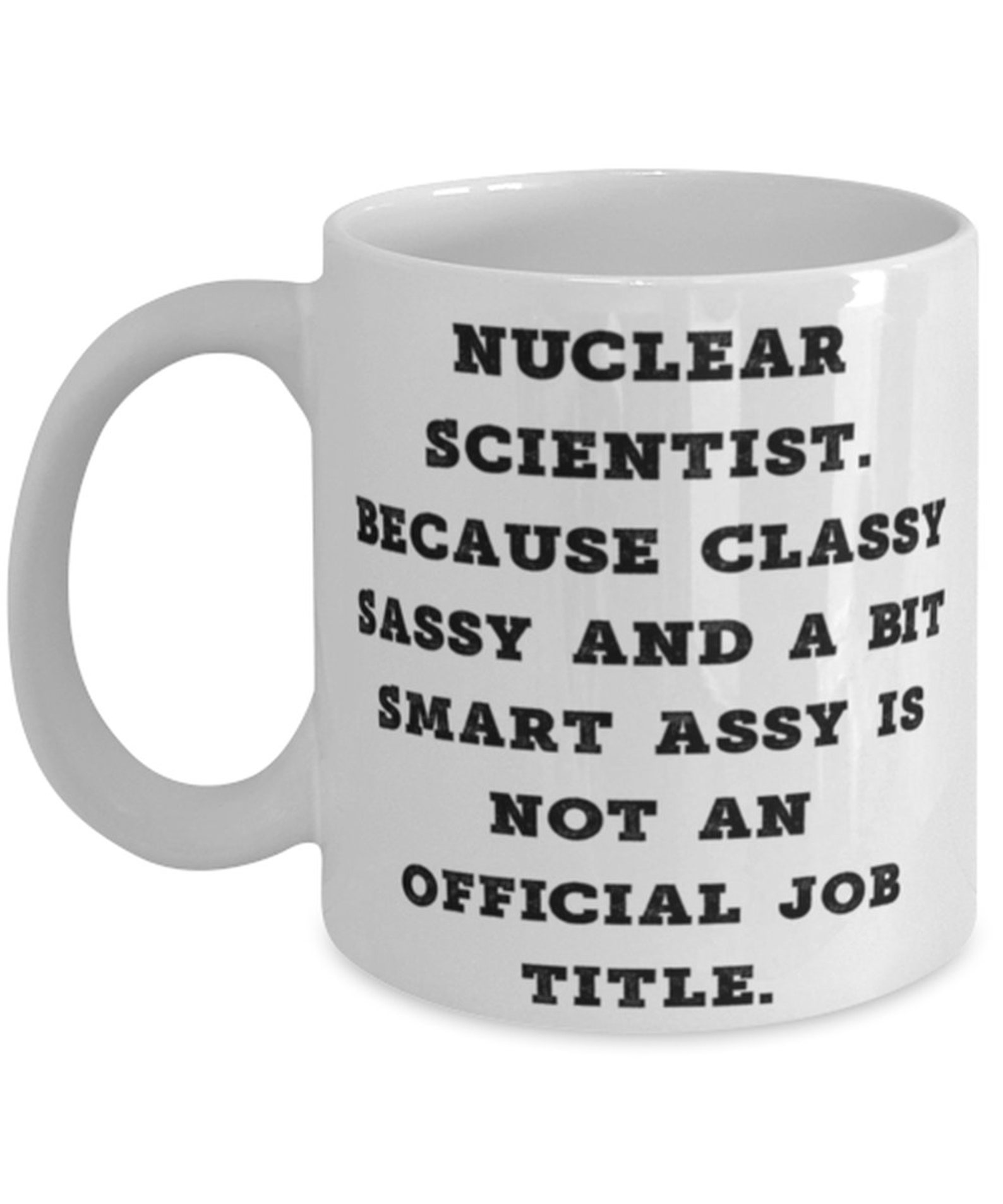 New Nuclear Scientist 11oz 15oz Mug Nuclear Scientist. - Etsy