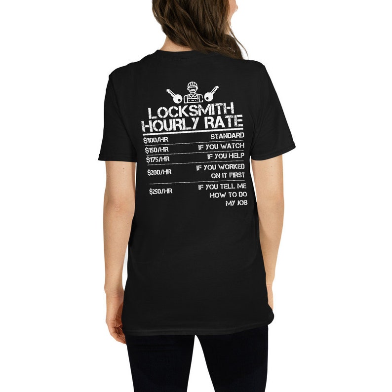 Locksmith Hourly Rate - Back of Shirt Printed - Funny Gift Shirt for ...