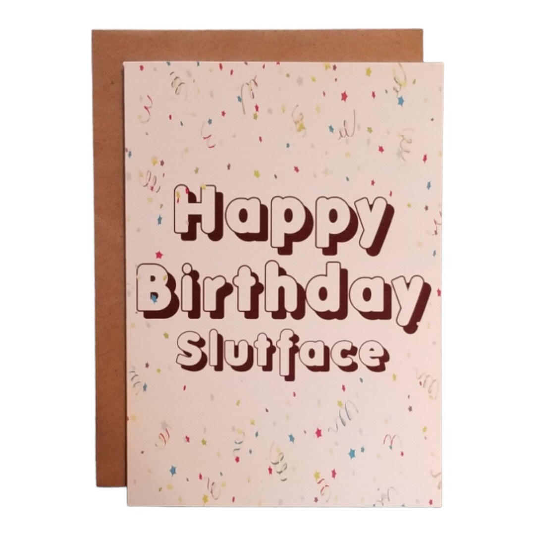 Happy Birthday Slutface - Etsy