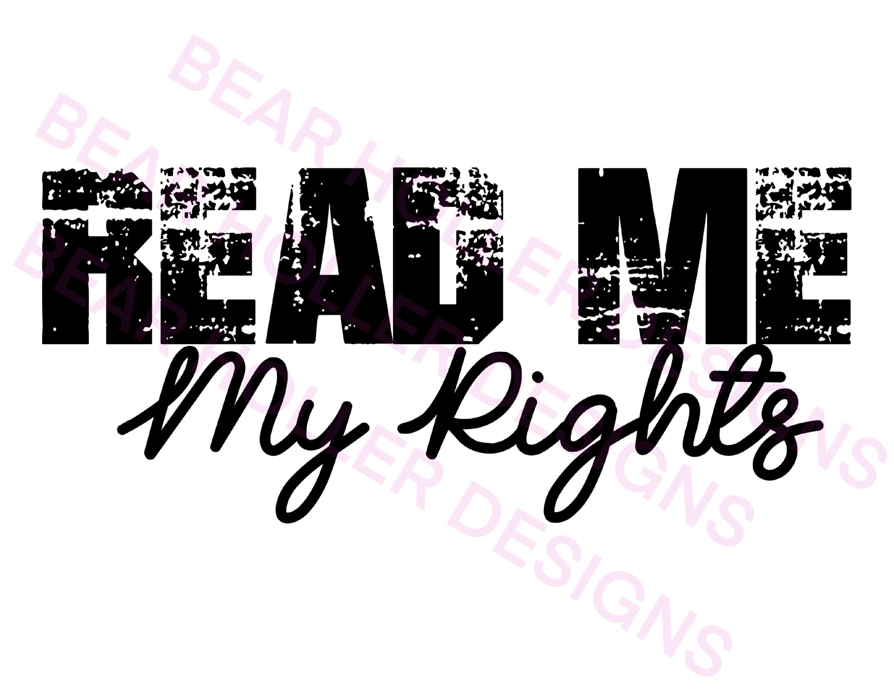 Read Me My Rights Png Download SUBLIMATION - Etsy