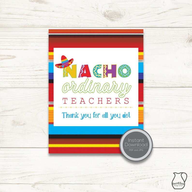Teacher Appreciation Week Nacho Ordinary Teachers Letter-size Poster ...