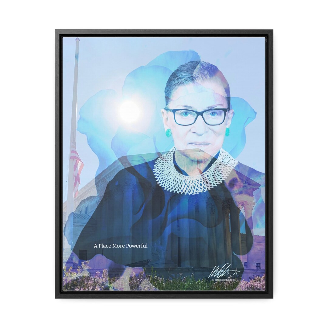 Ruth Bader Ginsburg RBG A Place More Powerful Gallery Canvas Wraps ...