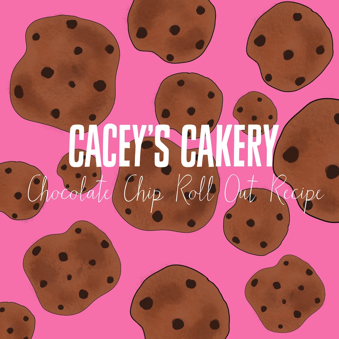 Cacey's Cakery Chocolate Chip Roll Out Recipe- Digital Download/pdf - Etsy