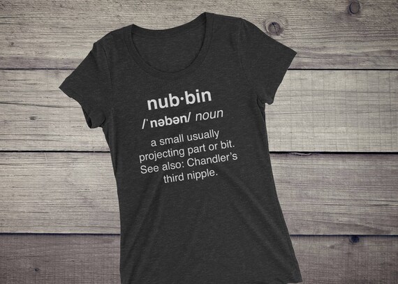 Nubbin' Definition Friends Inspired Ladies Junior Fit' | Etsy