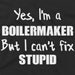 Boilermaker T-shirt - Boilermaker Gift Ideas - Boilermaker Tee - Yes I ...