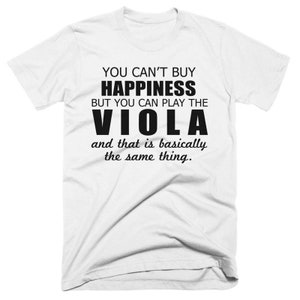 Viola Shirt - Viola Gift - You Can't Buy Happiness but You Can Play ...