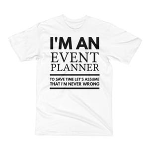 Event Planner T Shirt - Event Planner Tees - Best Event Planner Gift ...