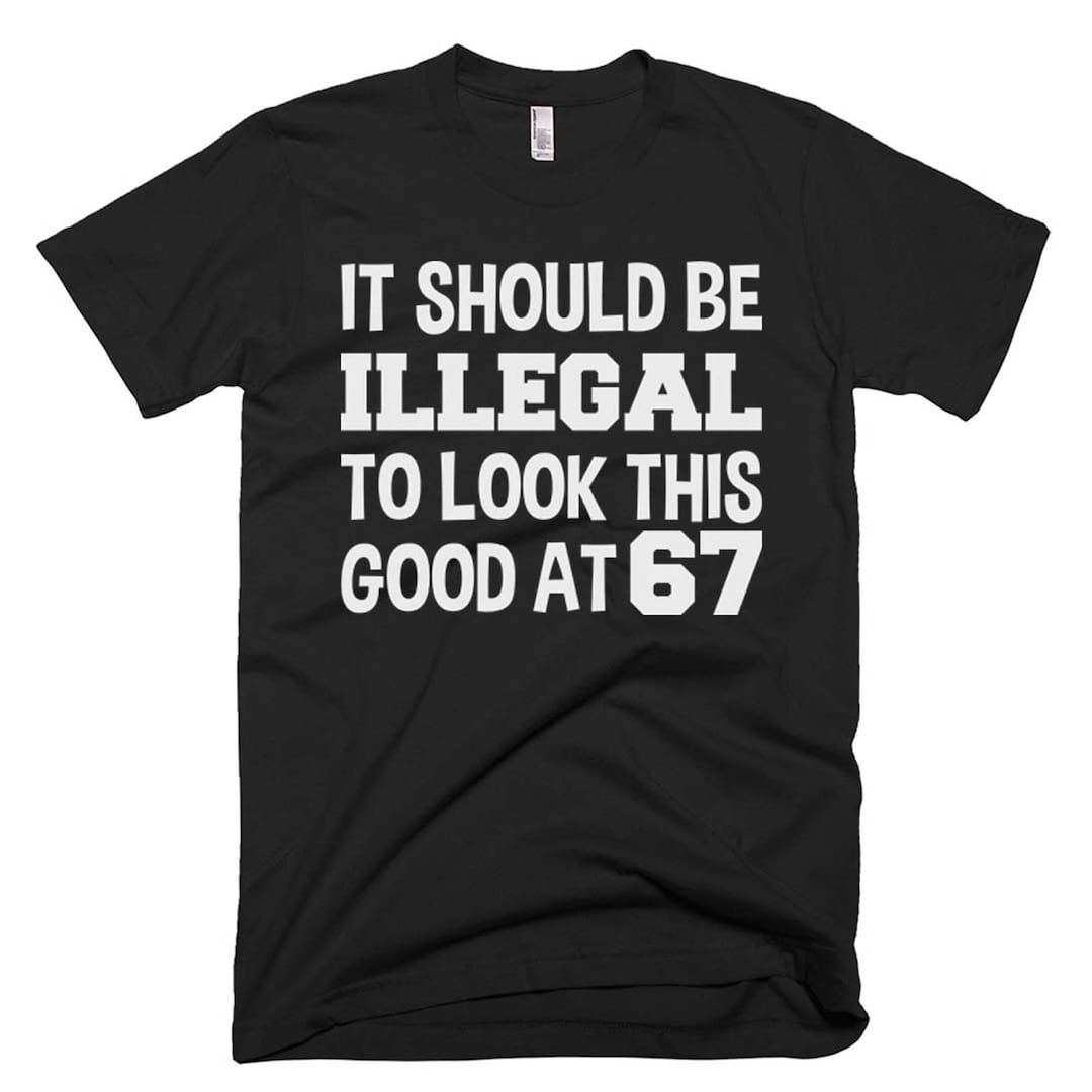 67th Birthday Gift Age 67 Shirt 67th Gifts My 67 T Shirt - Etsy