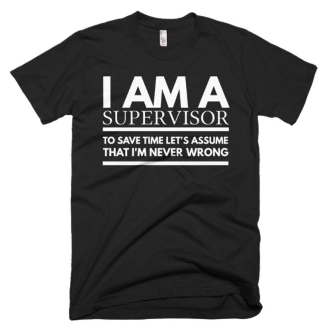 Supervisor Shirt - Supervisor Gifts - Supervisor Tees - Supervisor T ...