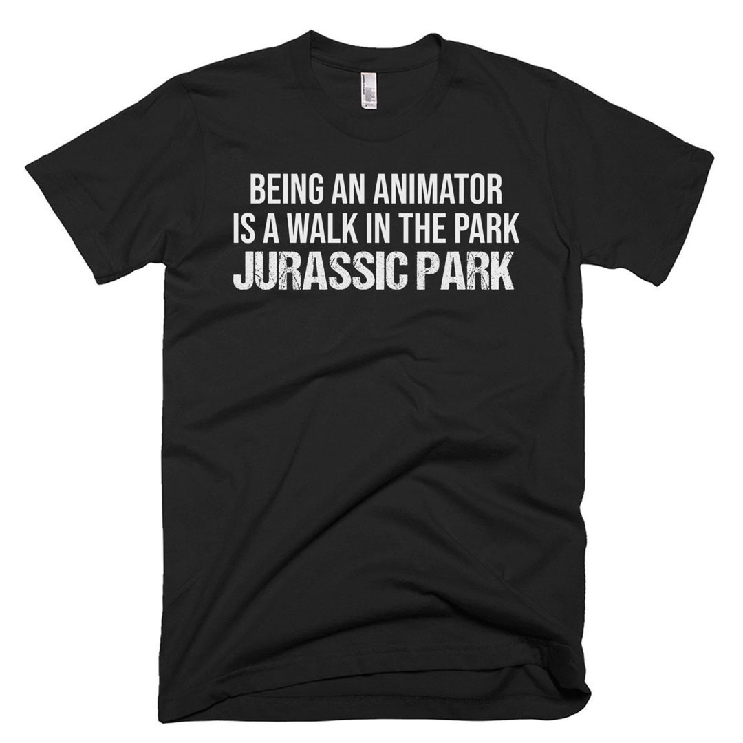 Animator Tee Shirt - Animator Gift - Animator Shirts - Being an ...