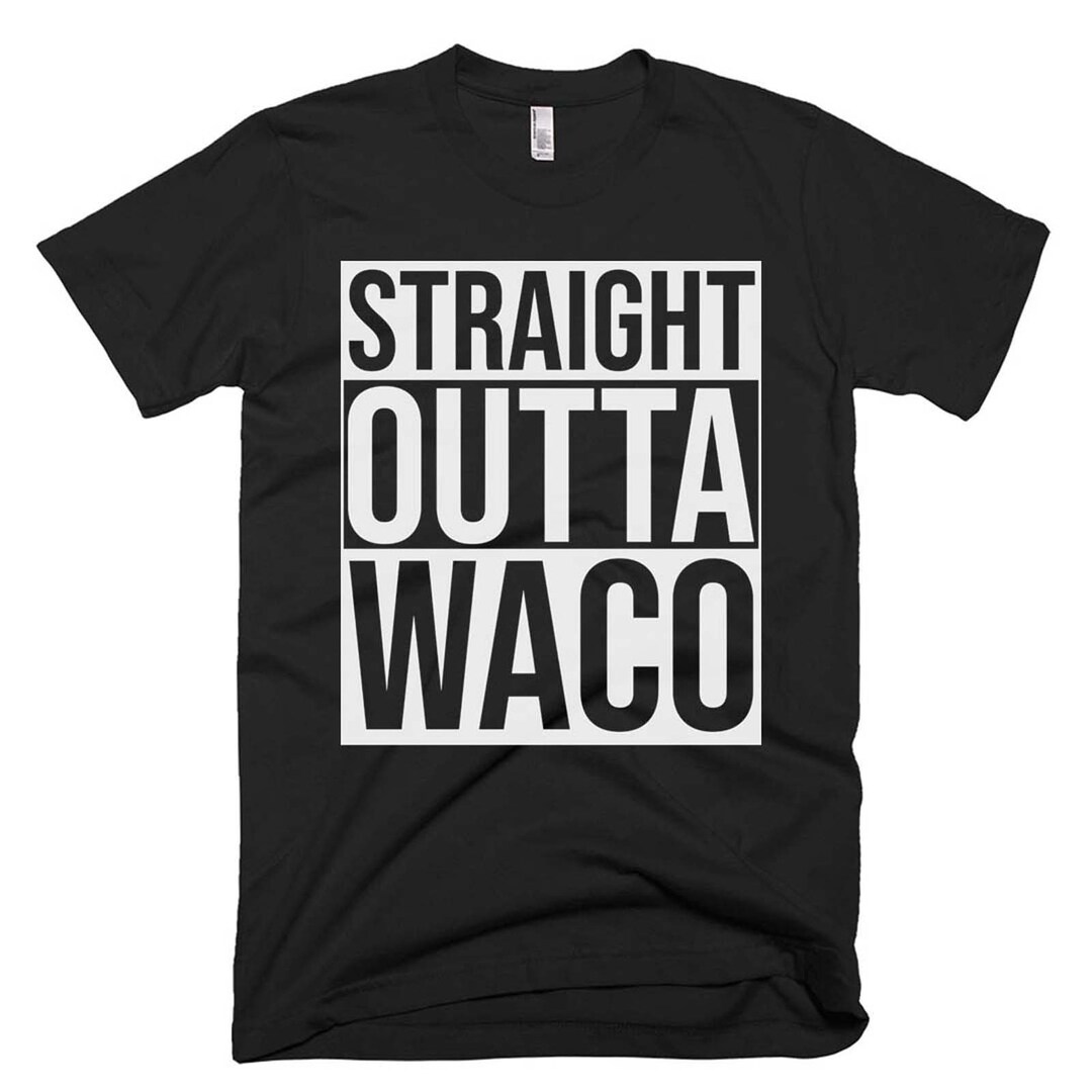 Waco Tee Waco Shirt Waco Gifts Waco T Shirt Straight - Etsy