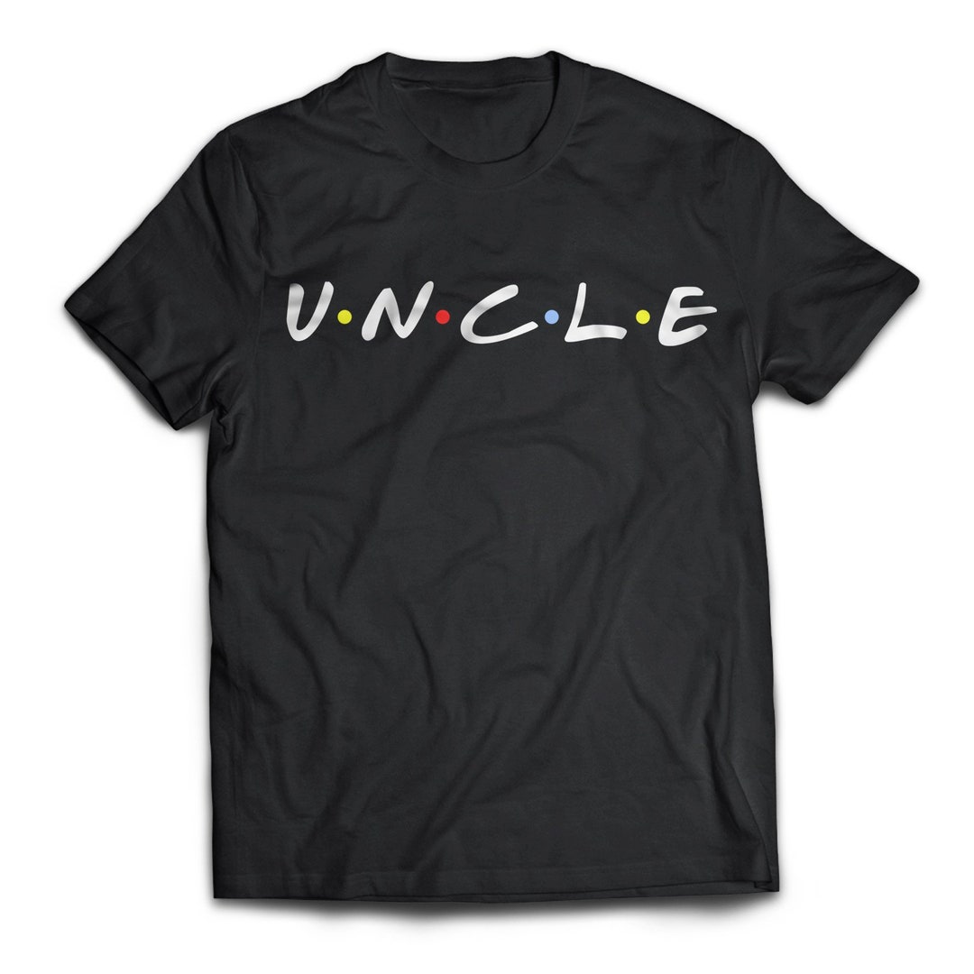 Uncle Shirt With Friends Show Design Uncle Tee Uncle Gift - Etsy