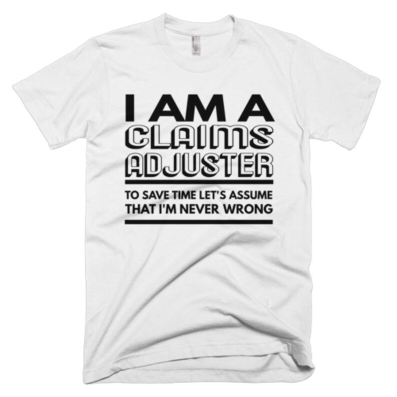 Claims Adjuster Shirt Unisex Claims Adjuster Gift Tee I Am - Etsy