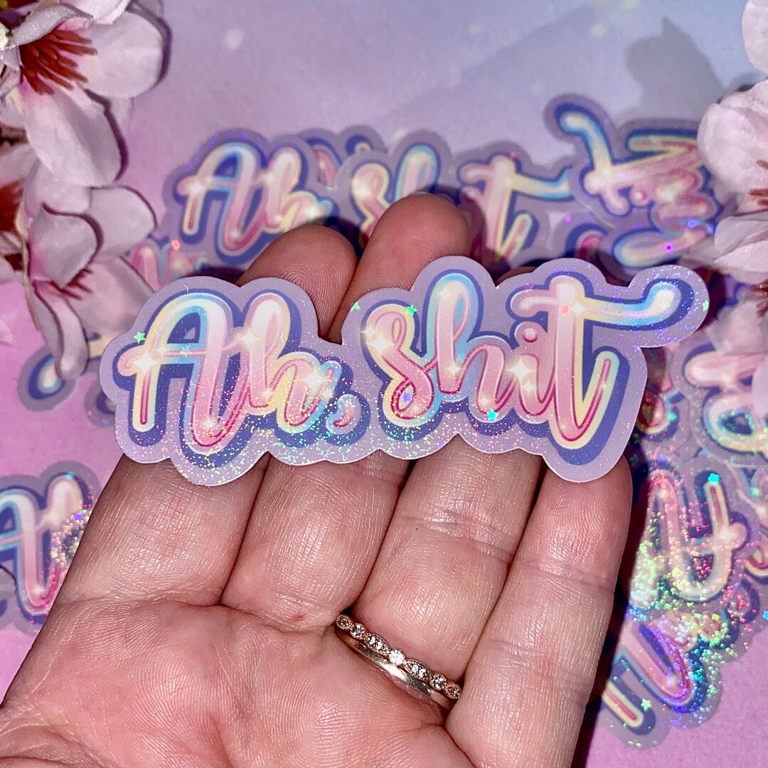 Ah, Shit Sticker | Ah Shit, Kawaii Stickers, Girly Stickers, Funny ...