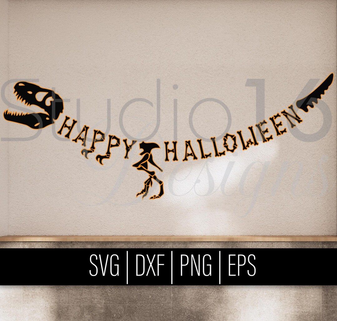 Dinosaur Happy Halloween Banner Digital Download, T Rex Skeleton Svg ...