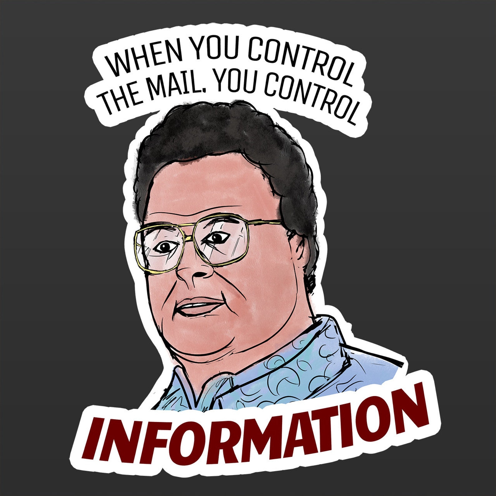 Newman From Seinfeld: when You Control the Mail You - Etsy