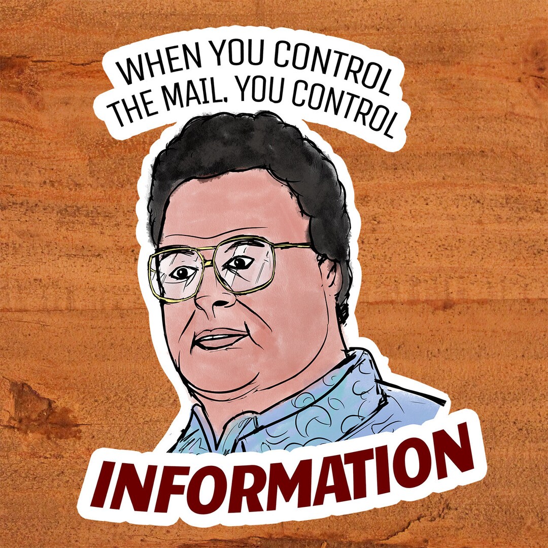 Newman From Seinfeld: "when You Control the Mail, You Control ...