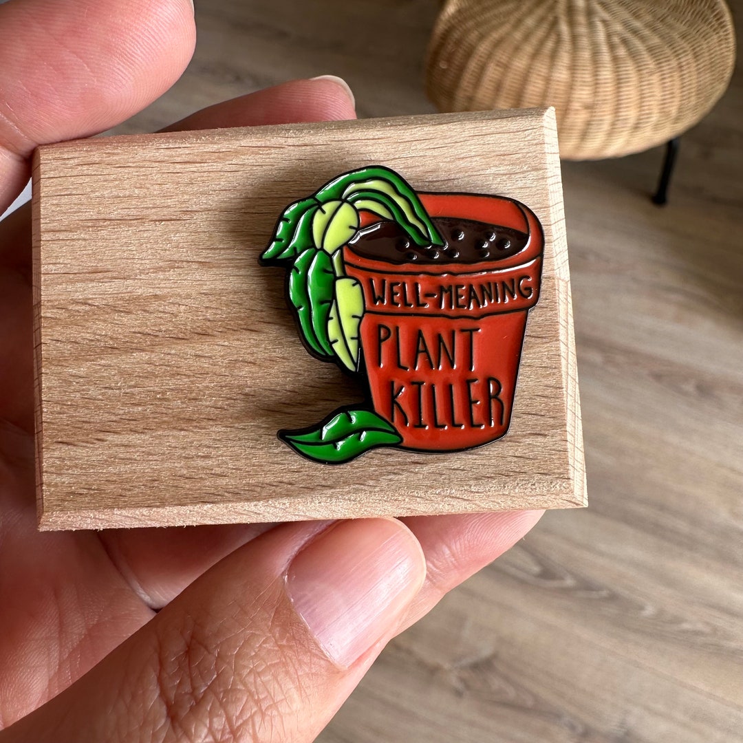 Well Meaning Plant Killer Enamel Pin - Plant Lovers - Hard Enamel Pins ...