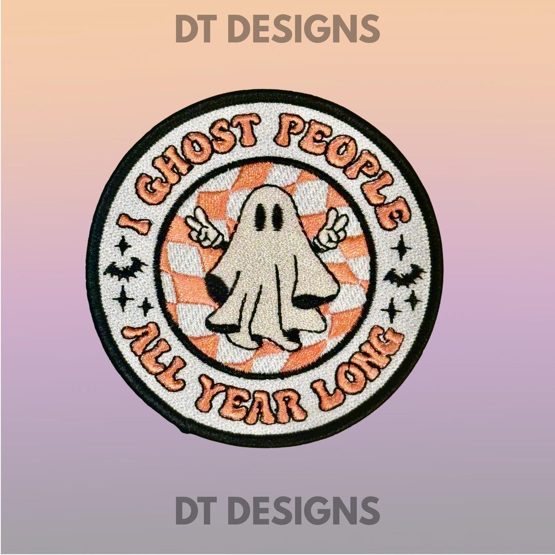 Halloween Ghost Iron on Patch, I Ghost People All Year Round ...