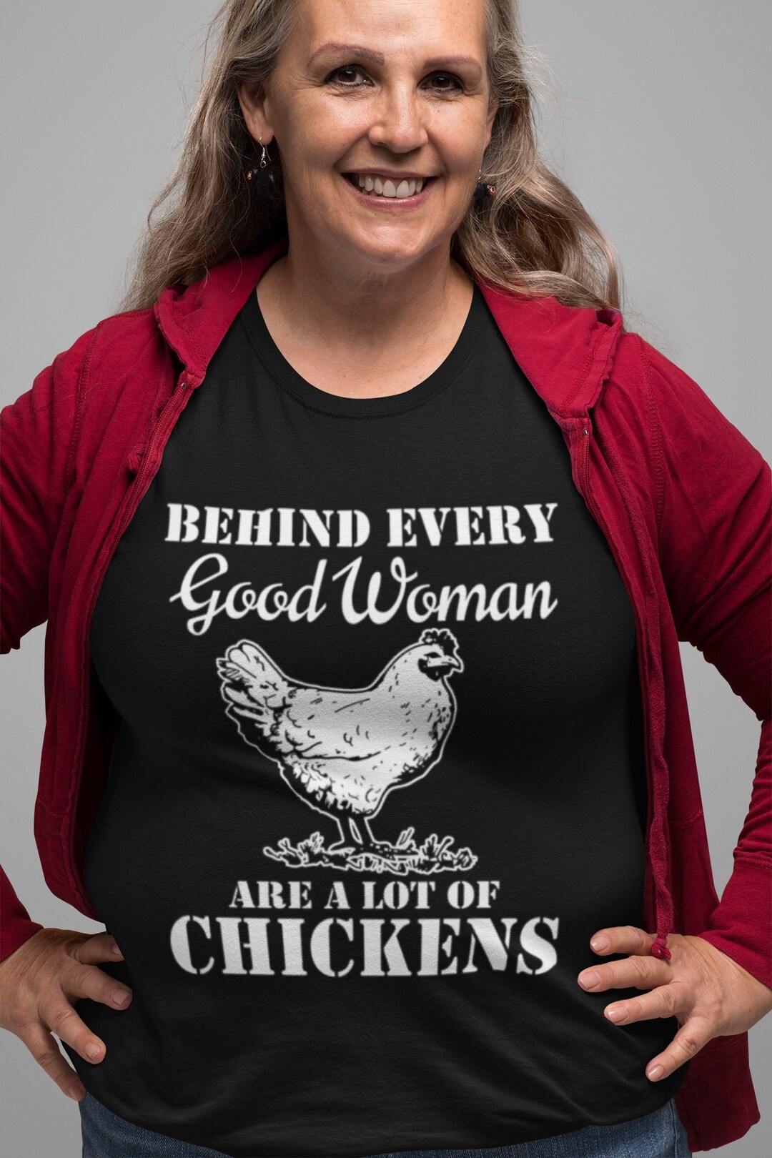 Behind Every Good Woman Are A Lot of Chickens Shirt, Chicken Lady Gift ...